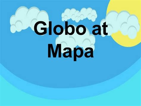Paksa Globo At Mapa Grade 4 Thursday Pptx
