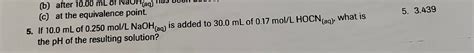 solved if 10 0ml ﻿of 0 250mollnaoh aq ﻿is added to 30 0ml