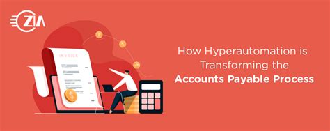 How Hyperautomation Is Transforming The Accounts Payable Process Zia