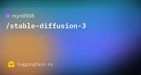 myn0908/stable-diffusion-3 · Hugging Face