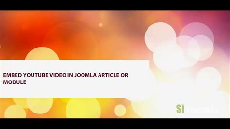 How To Embed Youtube Video In Joomla Article Or Custom Module YouTube