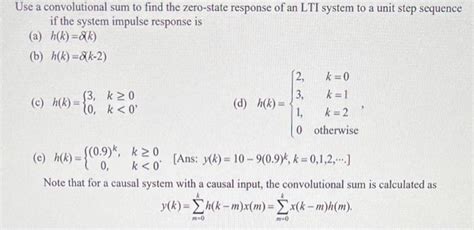 Solved Use A Convolutional Sum To Find The Zero State Chegg Com