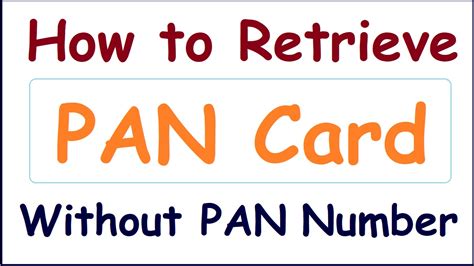 How To Get Retrieve PAN Card Without PAN Card Number