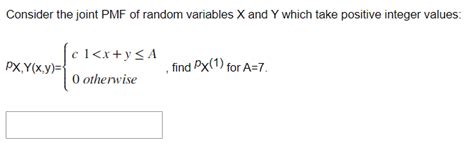 Solved Consider The Joint PMF Of Random Variables X And Y Chegg