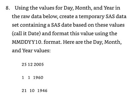 Using The Values For Day Month And Year In The Raw Data Below Create A Temporary Sas Data Set