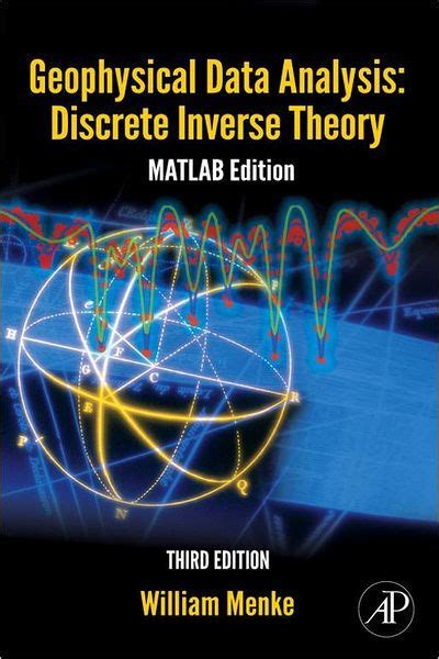 Geophysical Data Analysis Discrete Inverse Theory Matlab Edition By William Menke Ebook