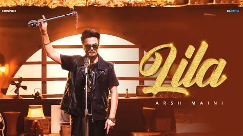 Lila Official Video Arsh Maini X Mixsingh Youtube