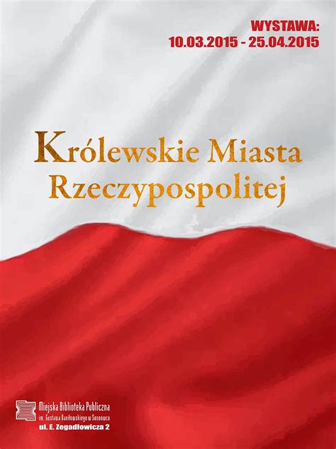 Moje ZagŁĘbie KrÓlewskie Miasta Rzeczypospolitej Zaproszenie