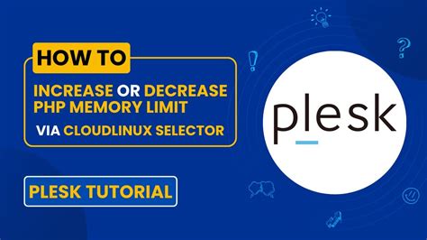 How To Increase Or Decrease Php Memory Limit Via Cloudlinux Selector In