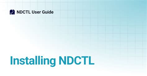 Installing NDCTL NDCTL User Guide