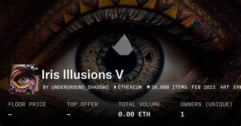 Iris Illusions V Collection Opensea