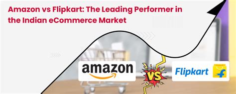 Amazon Vs Flipkart Who Performed More Effectively