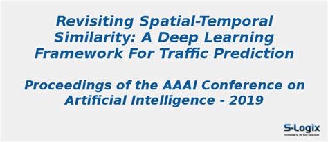 A Deep Learning Framework For Traffic Prediction S Logix
