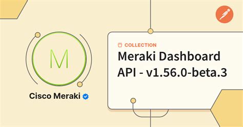 Meraki Dashboard Api V1 56 0 Beta 3 Documentation Postman Api Network