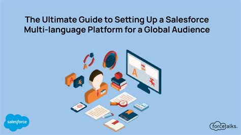 The Ultimate Guide To Setting Up A Salesforce Multi Language Platform For A Global Audience