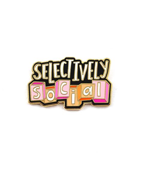 Selectively Social Pin Strange Ways