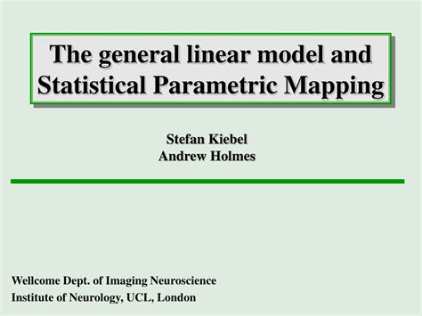 Ppt Exploring The General Linear Model And Statistical Parametric Mapping Powerpoint