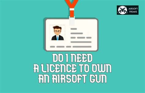 Do I Need A License To Own An Airsoft Gun Guide For 2024