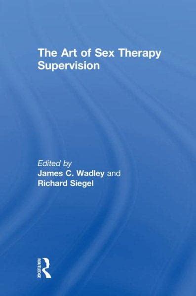 The Art Of Sex Therapy Supervision Hardcover