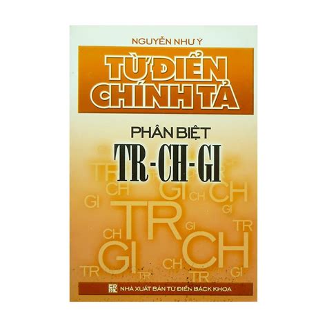 Từ Điển Chính Tả Phân Biệt TR - CH - GI | nhanvan.vn – Siêu Thị Sách & Tiện Ích Nhân Văn
