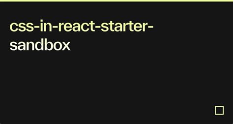 css in react starter sandbox codesandbox