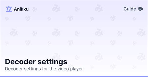 Decoder Settings Player Settings