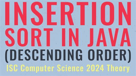 Insertion Sort In Java Descending Order Isc Computer Science 2024