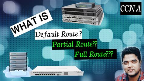 Understanding Default Route Partial Routes And Full Routes Why And