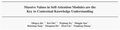 【37】论文泛读：massive values in self attention modules are the key to