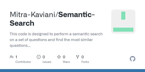 GitHub Mitra Kaviani Semantic Search This Code Is Designed To Perform A Semantic Search On A