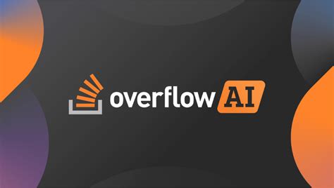 Stack Overflow Introduces Overflowai Enhancing Developer Productivity