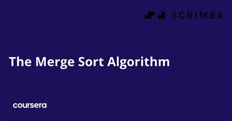The Merge Sort Algorithm Coursera