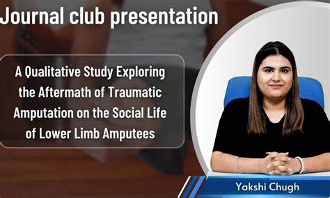 A Qualitative Study Exploring The Aftermath Of Traumatic Amputation On