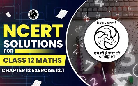 ncert solutions for class 12 maths chapter 12 exercise 12 1
