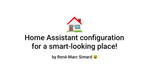 Github Renemarc Home Assistant Config 🏠 Fully Documented Home Assistant Configuration For A