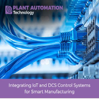 Benefits Of Iot And Dcs Control Systems In Smart Manufacturing Iot Sensors And Dcs Control Systems