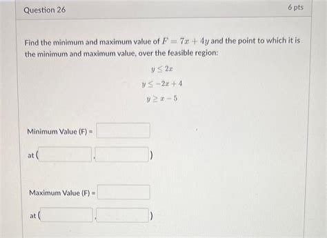 Find The Minimum And Maximum Value Of F 7x 4y And The