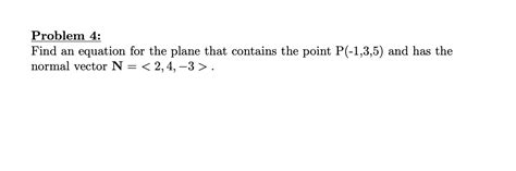 Solved Problem Find An Equation For The Plane That Chegg