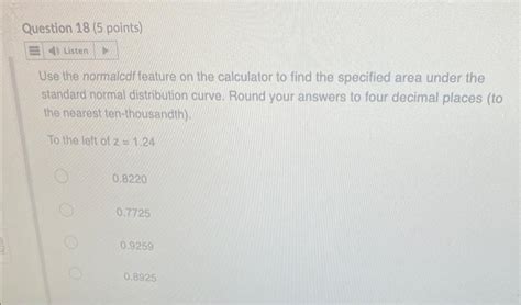 Solved Use The Normalcdf Feature On The Calculator To Find