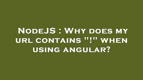 Nodejs Why Does My Url Contains When Using Angular Youtube