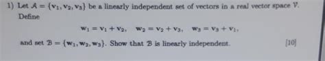 solved 1 let a {v1 v2 v3} be a linearly independent set of