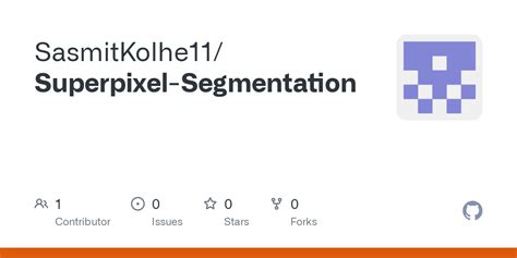 GitHub SasmitKolhe Superpixel Segmentation