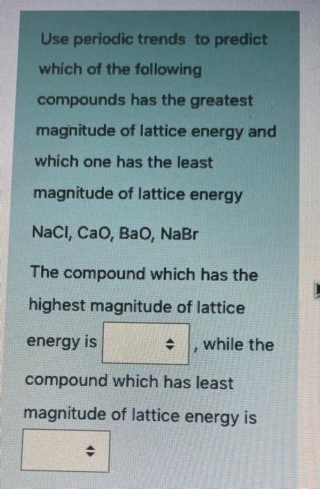 Solved Use Periodic Trends To Predict Which Of The Following