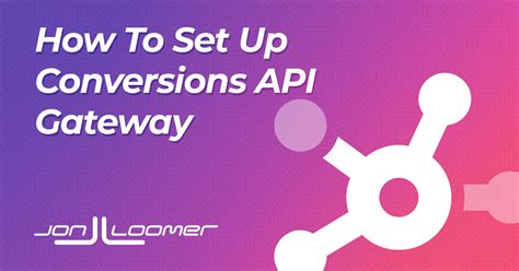 How To Set Up Facebook Conversions Api Using Conversions Api Gateway Marketing Insights