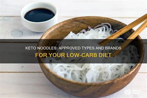 Keto Noodles Approved Types And Brands For Your Low Carb Diet Shunketo
