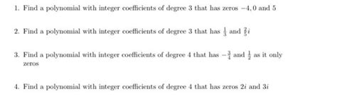 Solved 1 Find A Polynomial With Integer Coefficients Of