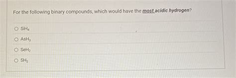 Solved For the following binary compounds, which would have | Chegg.com