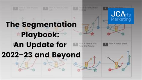 The Segmentation Playbook An Update For 2022 23 And Beyond Jca