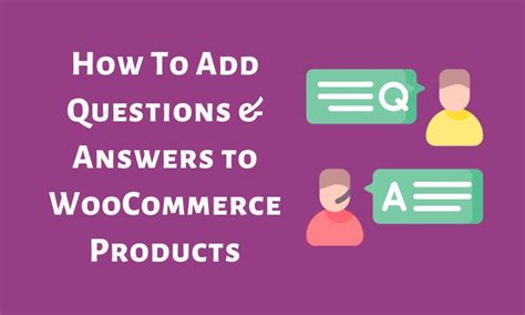 How To Add Product Questions And Answers In Woocommerce