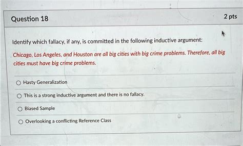2 Pts Question 18 Identify Which Fallacy If Any Is Committed In The